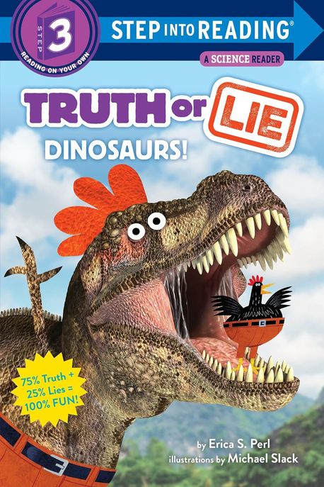 Step into Reading 3: Truth or Lie:Dinosaurs! | Perl, Erica S. - 교보문고