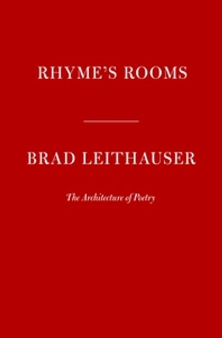 Rhyme's Rooms | Brad Leithauser - 교보문고