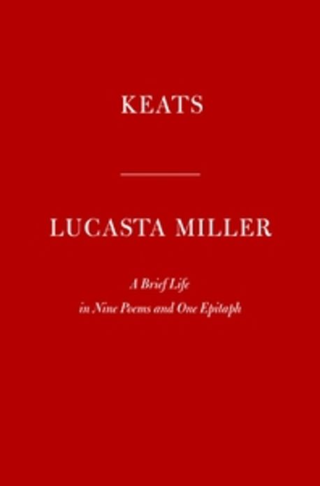 Keats | Miller, Lucasta - 교보문고