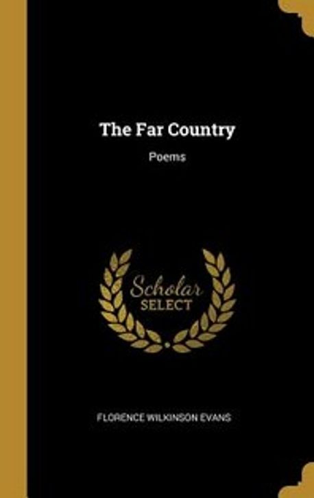 The Far Country | Evans, Florence Wilkinson - 교보문고