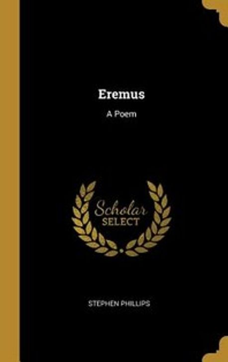 Eremus | Phillips, Stephen - 교보문고