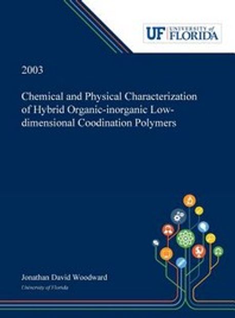 Chemical and Physical Characterization of Hybrid Organic-inorganic Low-dimensional Coodination ...