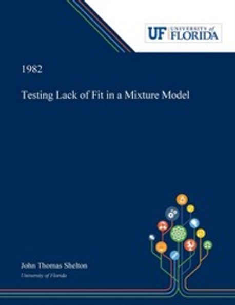 Testing Lack of Fit in a Mixture Model | Shelton, John - 교보문고