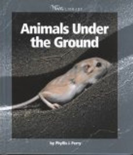 Animals Under the Ground | Perry, Phyllis Jean - 교보문고