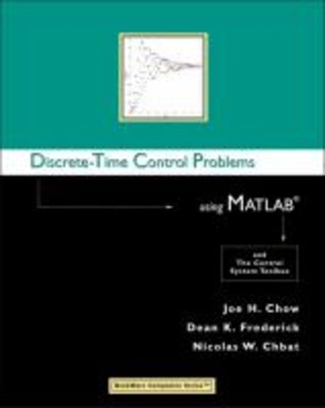 Discrete-Time Control Problems Using MATLAB | Chow - 교보문고