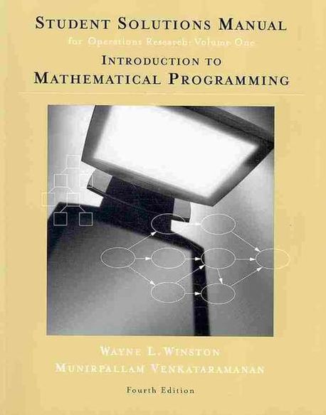 Student Solutions Manual for Winston's Introduction to Mathematical Programming | Winston, Wayne ...