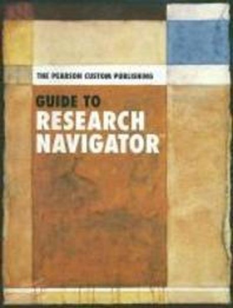 The Pearson Custom Publishing Guide to Research Navigator | - 교보문고