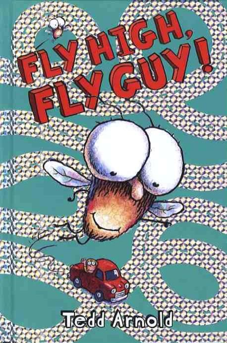 Fly Guy 5: Fly High Fly Guy | Tedd Arnold - 교보문고