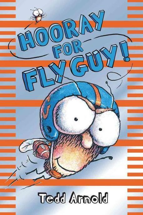 Hooray for Fly Guy! (Fly Guy #6) | Tedd Arnold - 교보문고