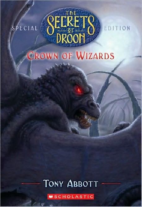 Secrets of Droon Special Editions #6: Crown of Wizards | Abbott, Tony ...
