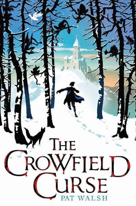 The Crowfield Curse | Walsh, Pat - 교보문고