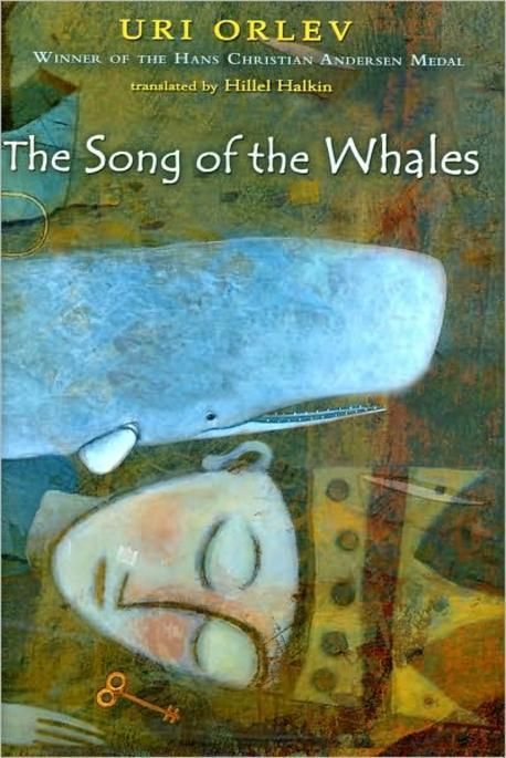 The Song of the Whales | Orlev, Uri/ Halkin, Hillel - 교보문고