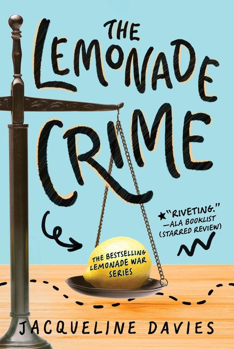 The Lemonade Crime, 2 | Davies, Jacqueline - 교보문고