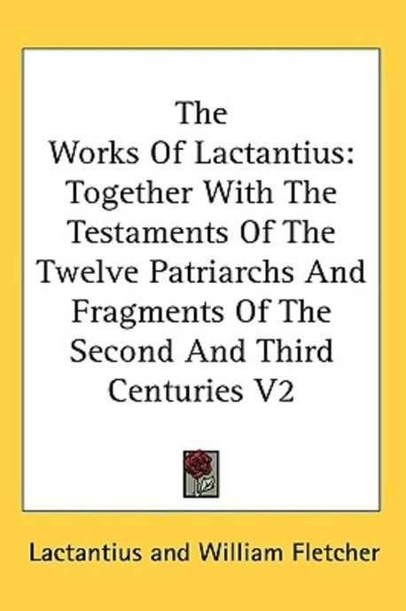 The Works Of Lactantius | Lactantius - 교보문고