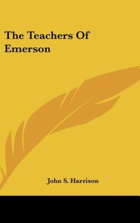 The Teachers Of Emerson | Harrison, John S. - 교보문고