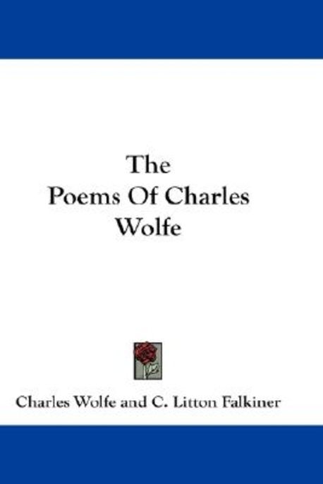 The Poems Of Charles Wolfe | Wolfe, Charles - 교보문고