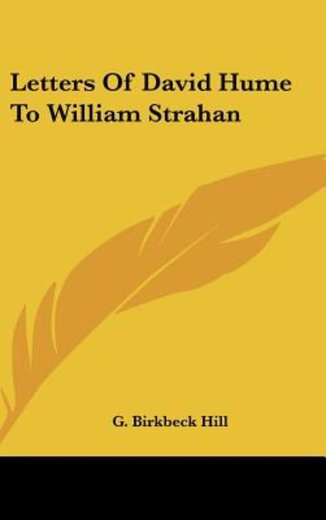 Letters Of David Hume To William Strahan | Hill, G. Birkbeck - 교보문고