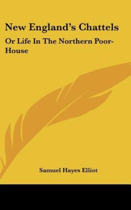 New England's Chattels | Elliot, Samuel Hayes - 교보문고