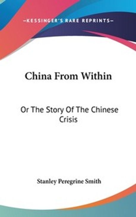 China From Within | Smith, Stanley Peregrine - 교보문고