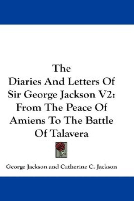 The Diaries and Letters of Sir George Jackson V2 | Jackson, George Bsc ...