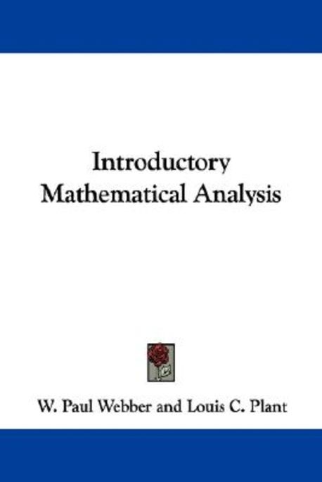 Introductory Mathematical Analysis | Webber, W. Paul - 교보문고
