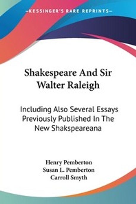 Shakespeare And Sir Walter Raleigh | Pemberton, Henry - 교보문고