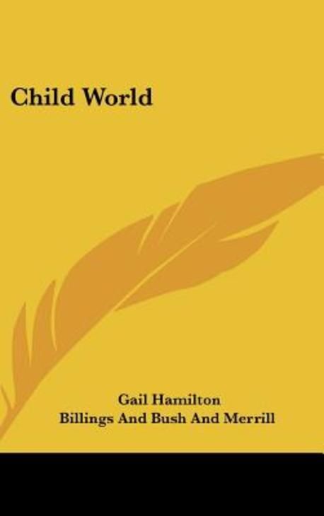 Child World | Hamilton, Gail - 교보문고