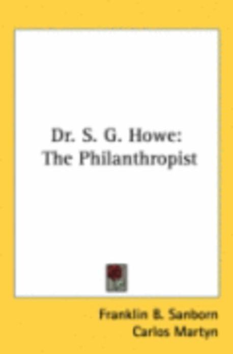 Dr. S. G. Howe | Sanborn, Franklin B. - 교보문고