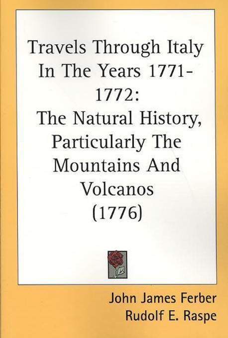 Travels Through Italy In The Years 1771-1772 | Ferber, John James - 교보문고