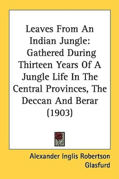Leaves From An Indian Jungle | Glasfurd, Alexander Inglis Robertson - 교보문고