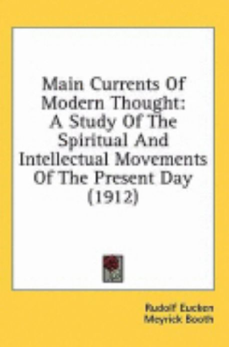 Main Currents Of Modern Thought | Eucken, Rudolf - 교보문고