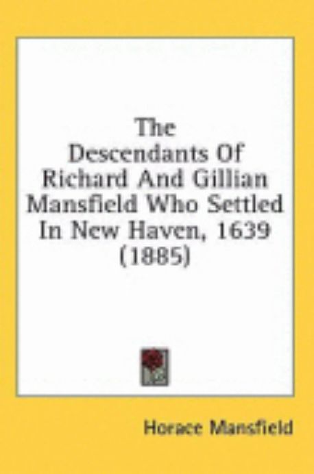 The Descendants Of Richard And Gillian Mansfield Who Settled In New ...