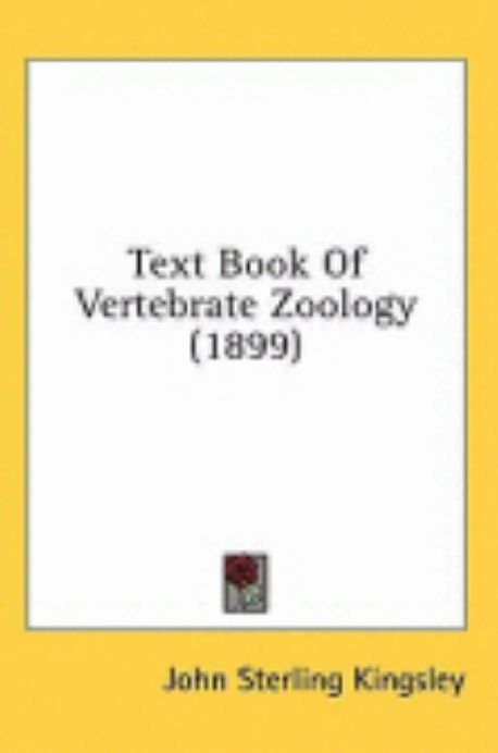 Text Book Of Vertebrate Zoology (1899) | Kingsley, John Sterling - 교보문고