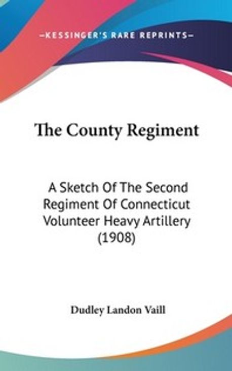 The County Regiment | Vaill, Dudley Landon - 교보문고