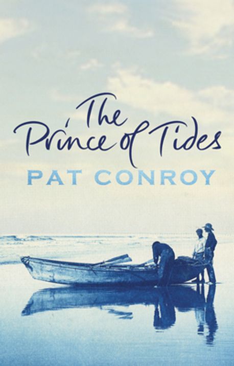 The Prince of Tides | Pat Conroy - 교보문고