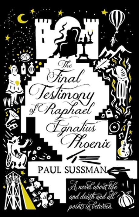 Final Testimony of Raphael Ignatius Phoenix | Paul Sussman - 교보문고