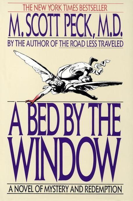 Bed by the Window : A Novel of Mystery and Redemption | Peck, M. Scott/ Peck, Morgan Scott, M.D ...