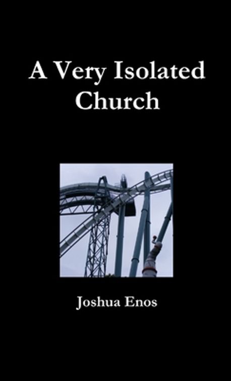 A Very Isolated Church | Enos, Joshua - 교보문고