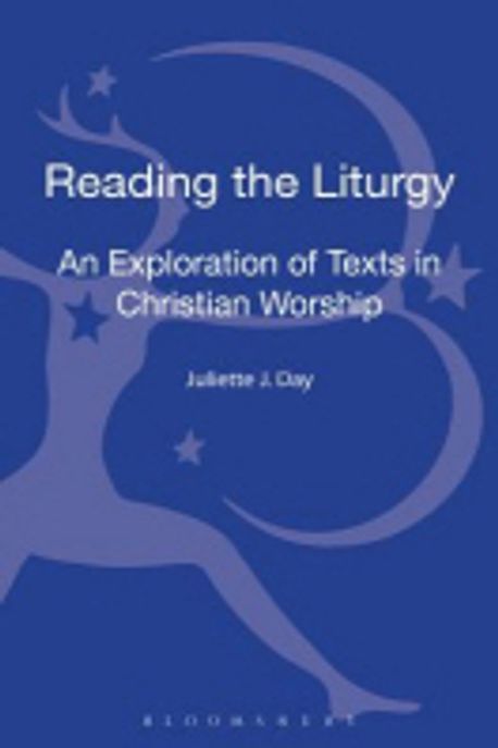 Reading the Liturgy | Day, Juliette J. - 교보문고