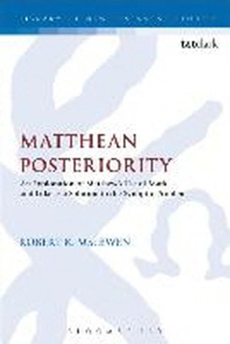 Matthean Posteriority | Macewen, Robert K. - 교보문고