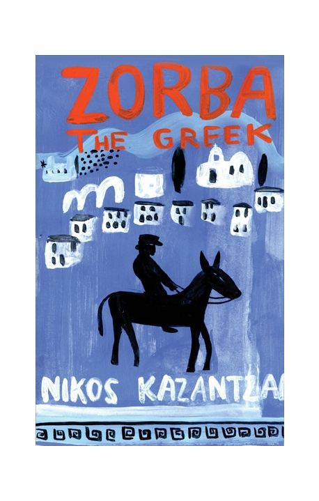 Zorba the Greek | Kazantzakis, Nikos - 교보문고