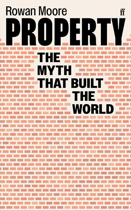 Property | Rowan Moore - 교보문고