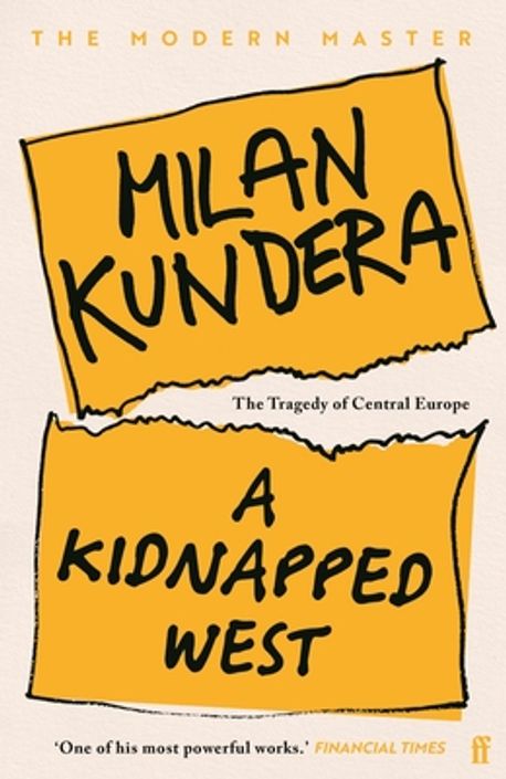A Kidnapped West | Milan Kundera - 교보문고