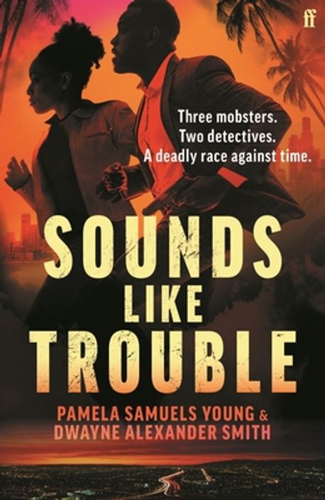 Sounds Like Trouble | Dwayne Alexander Smith - 교보문고