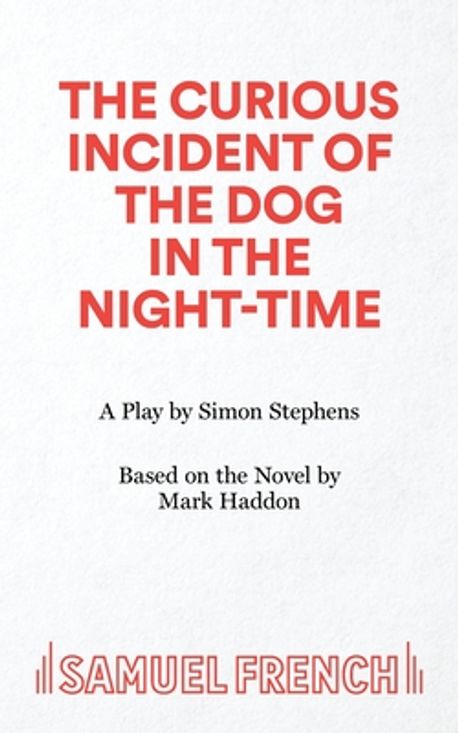The Curious Incident of the Dog in the Night-Time | Simon Stephens - 교보문고