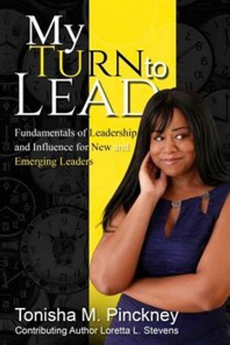 My Turn to Lead | Pinckney, Tonisha - 교보문고