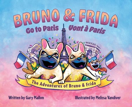 The Adventure of Bruno & Frida - The French Bulldogs Bruno & Frida Go ...