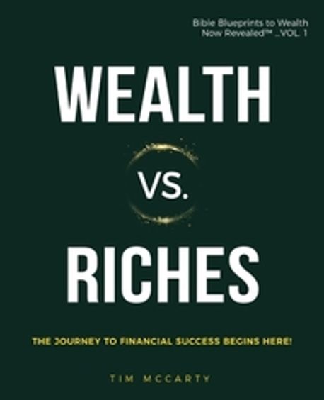Wealth vs. Riches | McCarty, Tim - 교보문고