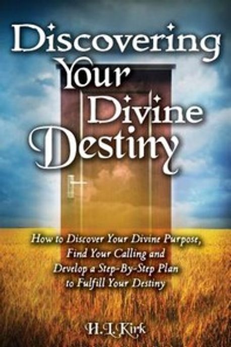 Discoverying Your Divine Destiny | Heather, Kirk L. - 교보문고