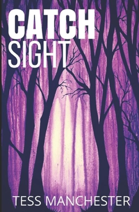 Catch Sight | Manchester, Tess - 교보문고